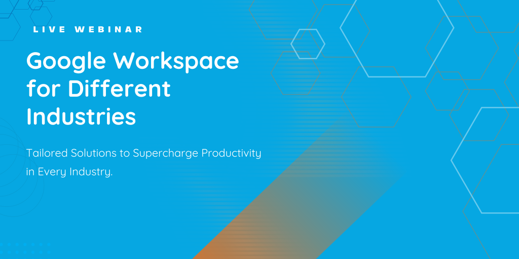 [Webinar] Google Workspace For Different Industries – Matrix Connexion ...